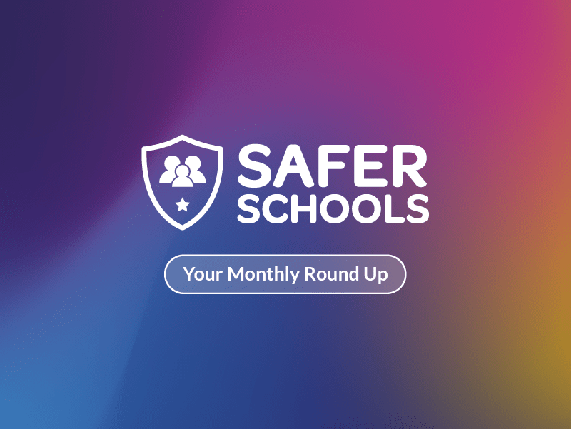 May Newsletter – Parents and Carers Edition - Safer Schools
